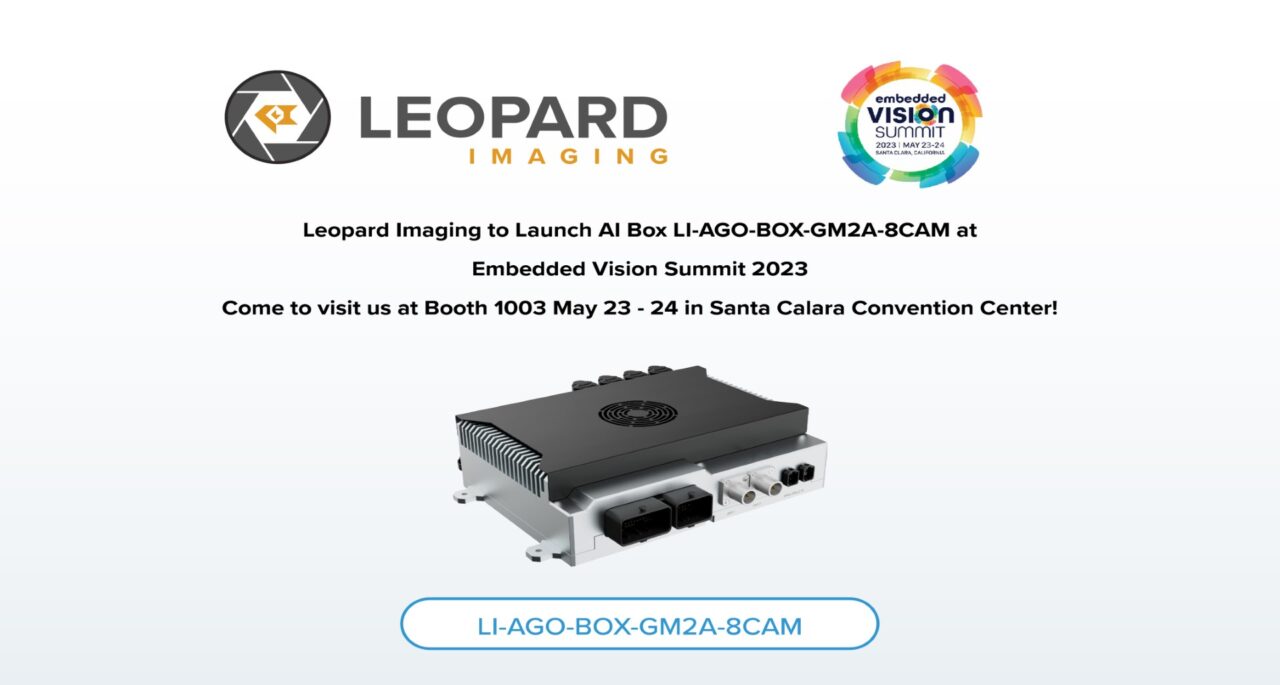 Leopard Imaging to Launch LI-AGO-BOX-GM2A-8CAM Edge AI Box Supporting ...
